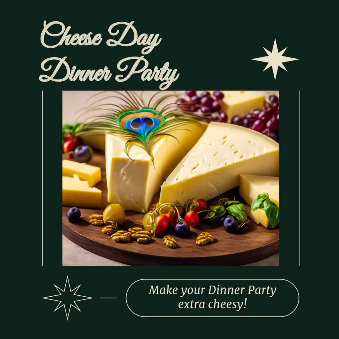 Cheese Day Dinner Party - Dinner Party Diaries